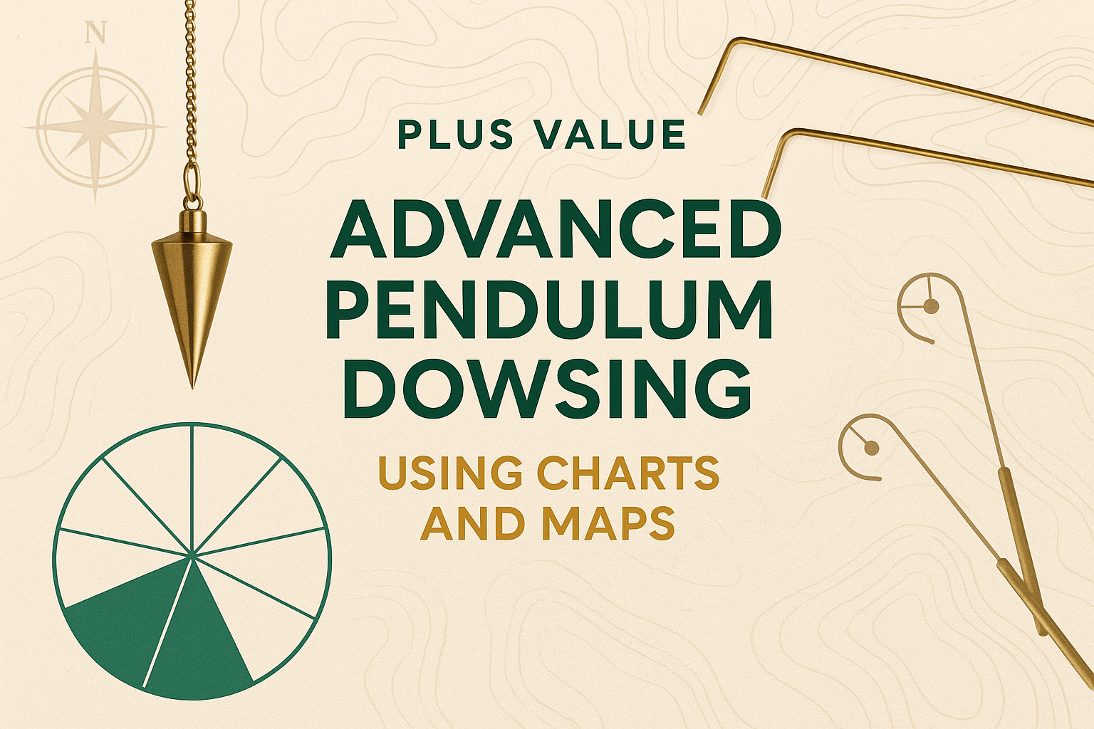 Advanced Pendulum Dowsing: Using Charts and Maps